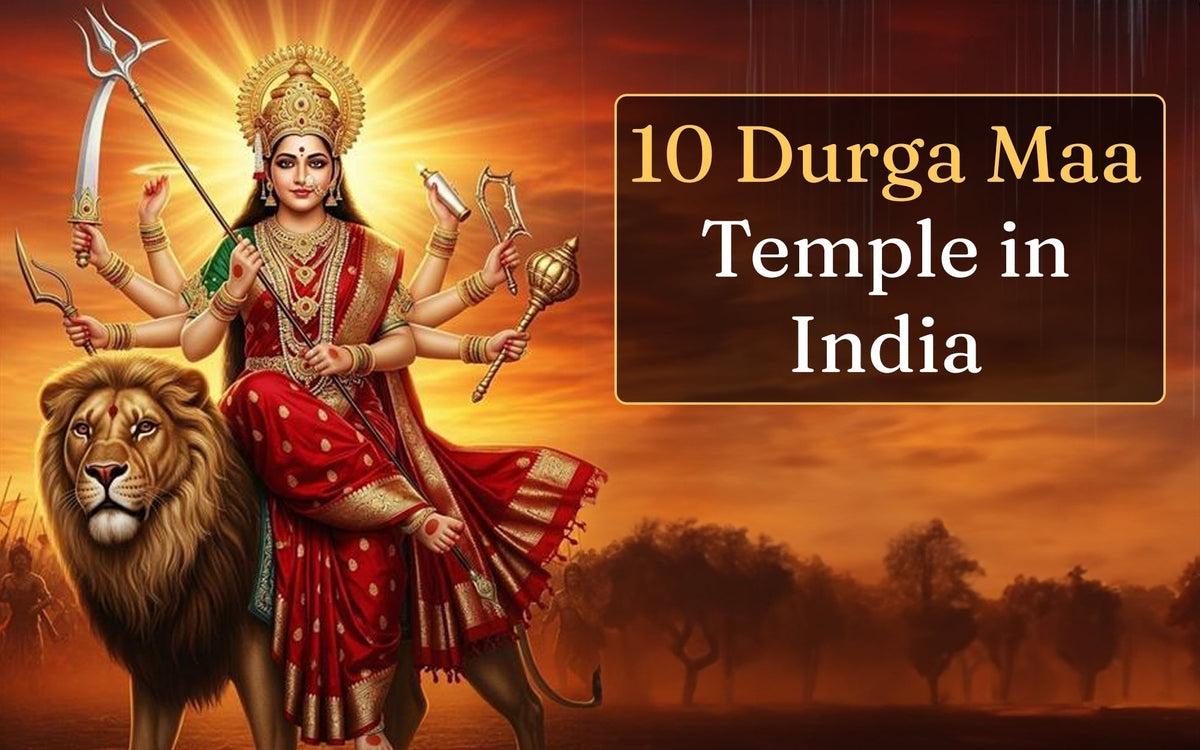 10 Durga Maa Temple in India You Must Visit – Om Spiritual Shop