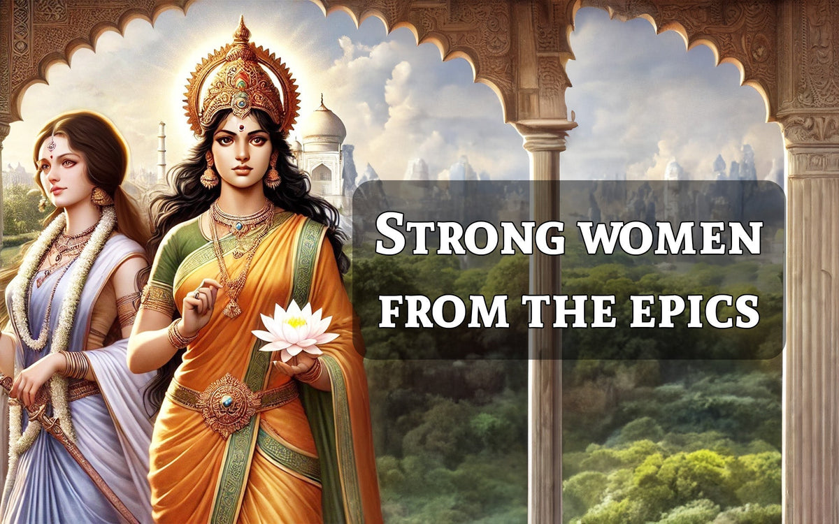 Women of the Epics: Strong Female Characters in the Ramayana and Mahab ...