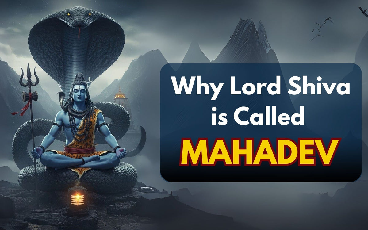 Why Lord Shiva is Called Mahadev: The Supreme God of All – Om Spiritual ...